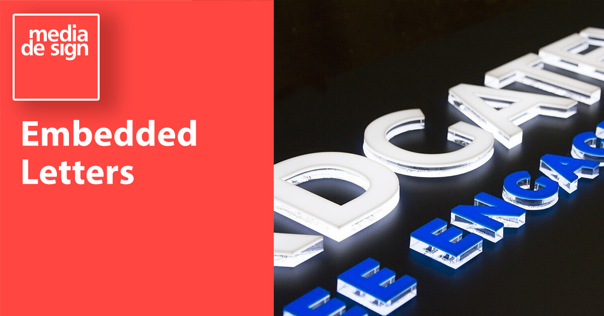 Embedded letters for attractive signs - indoor and outdoor use